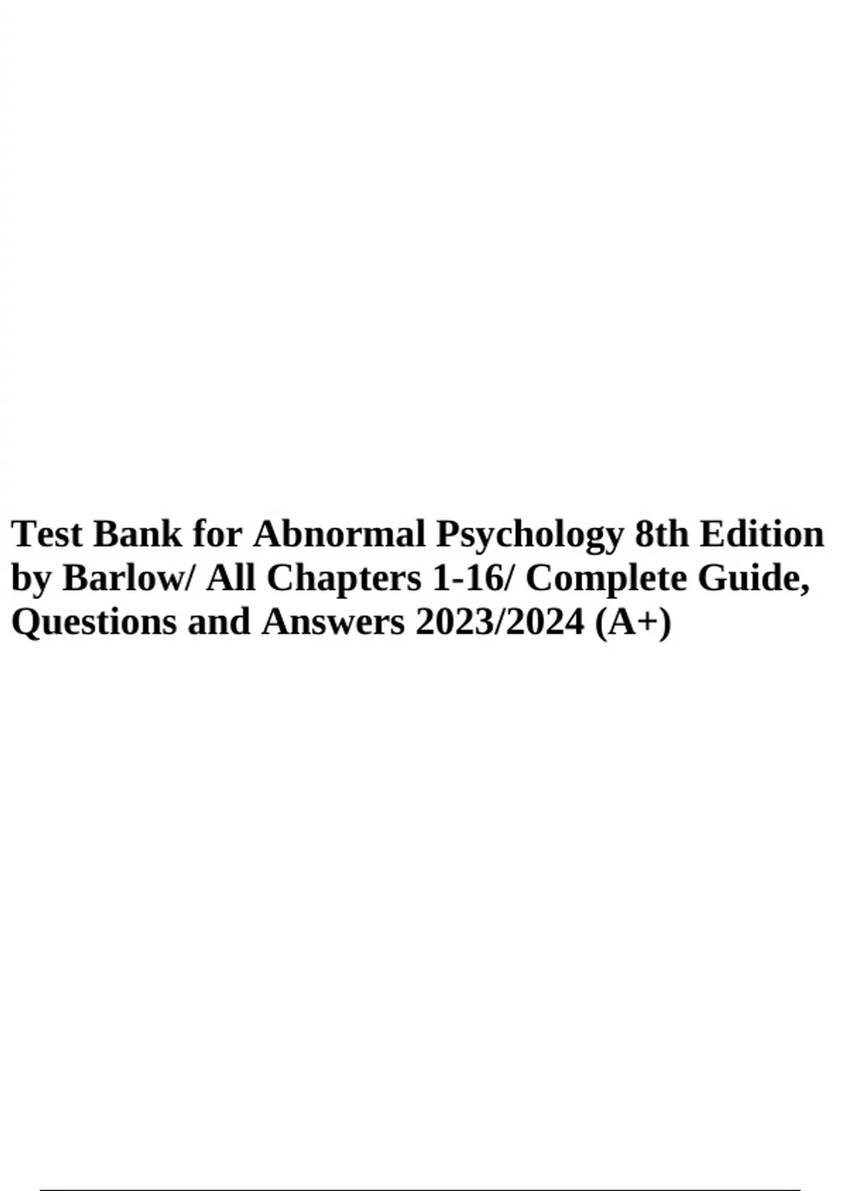 Test Bank for Abnormal Psychology 8th Edition by Barlow/ All Chapters 1 ...