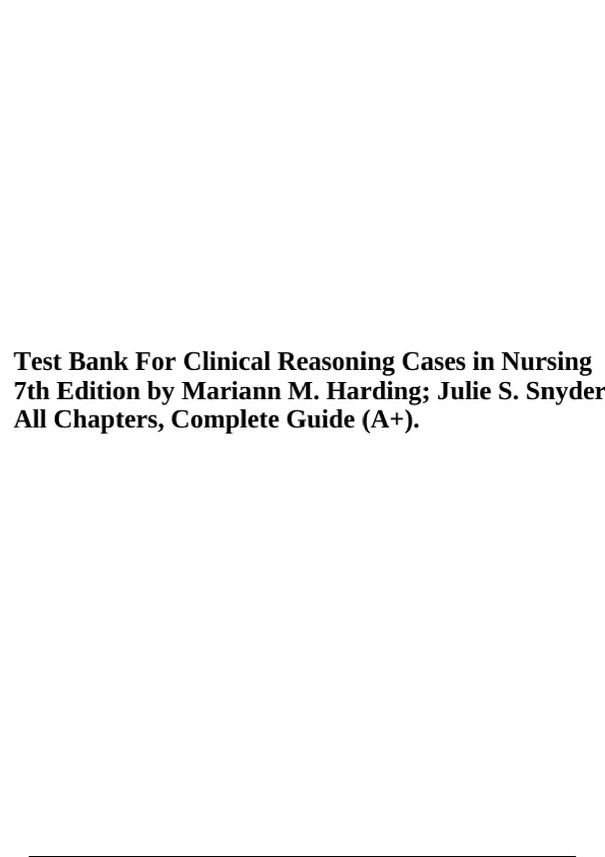 Test Bank For Clinical Reasoning Cases in Nursing 7th Edition by ...