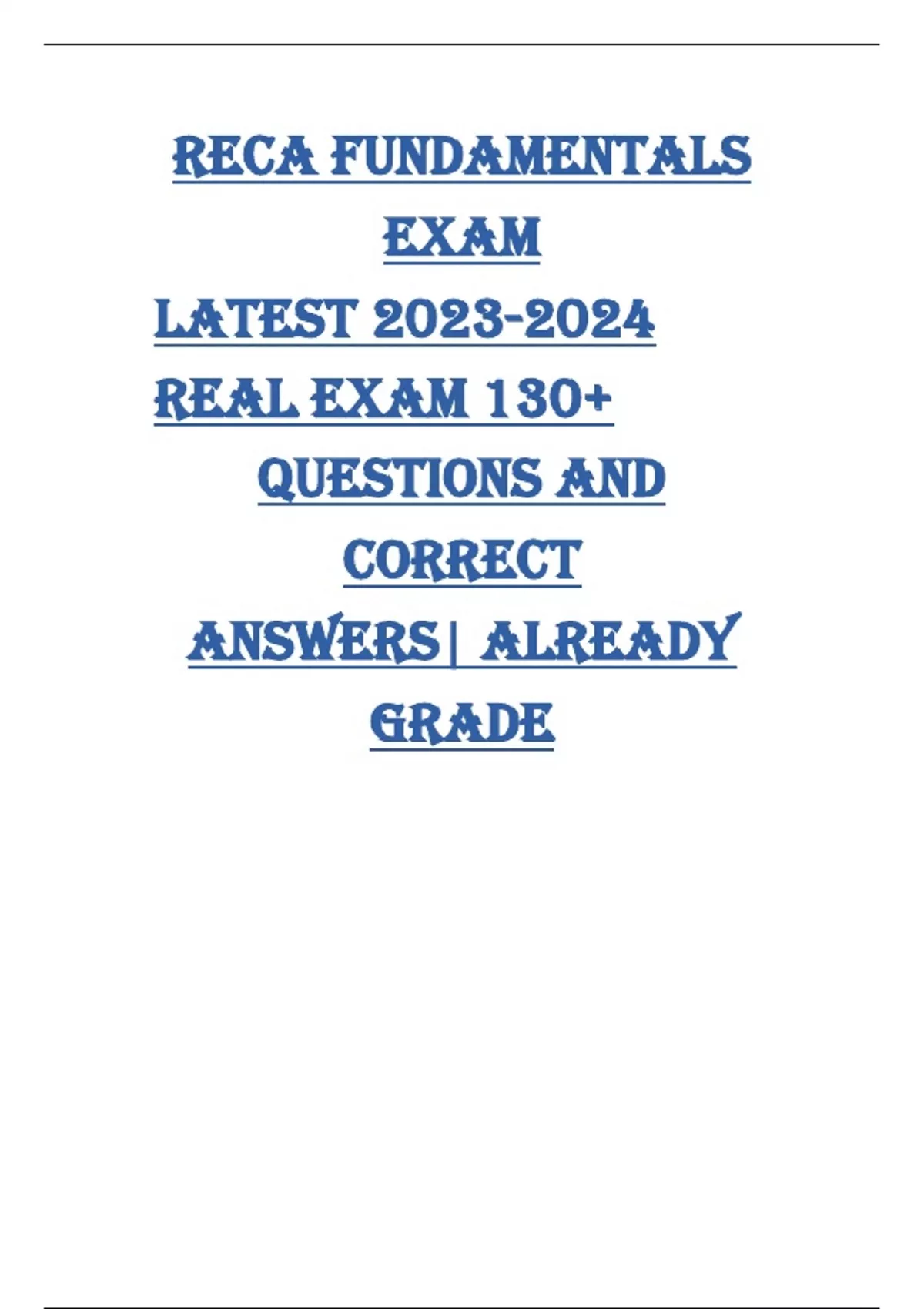 RECA FUNDAMENTALS EXA LATEST REAL EXAM 130+ QUESTIONS AND CORRECT ...