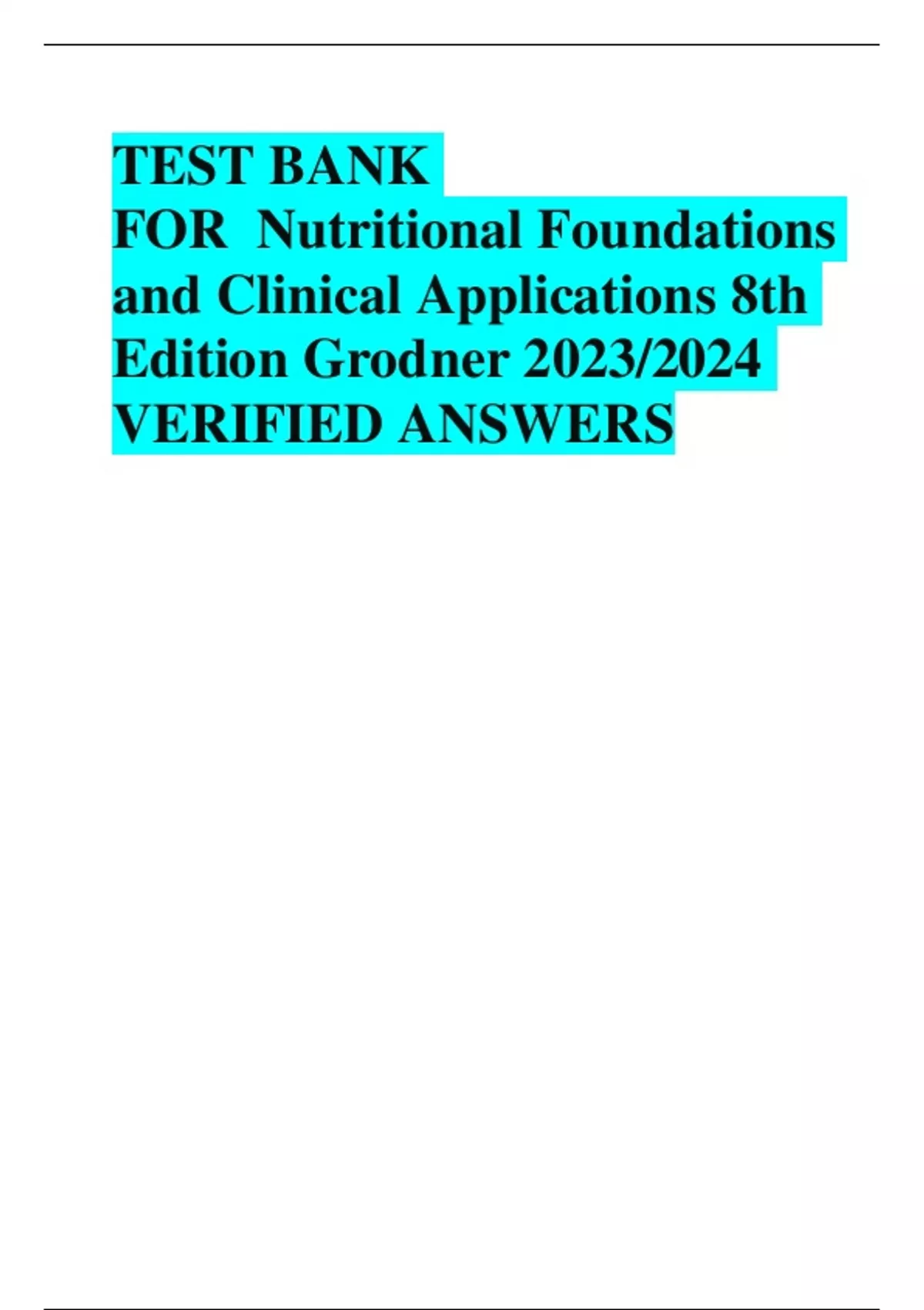 TEST BANK FOR Nutritional Foundations and Clinical Applications 8th ...