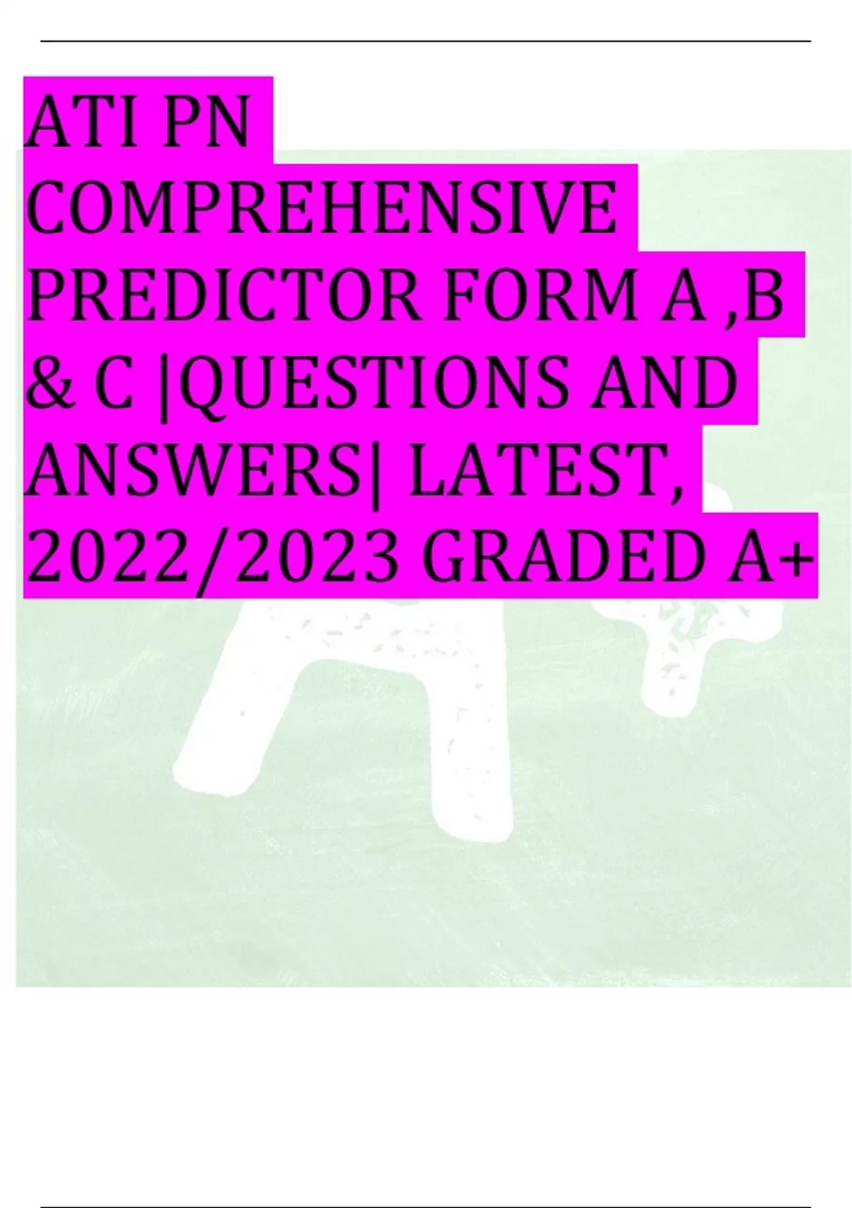 ATI PN COMPREHENSIVE PREDICTOR FORM A ,B & C | QUESTIONS AND ANSWERS ...