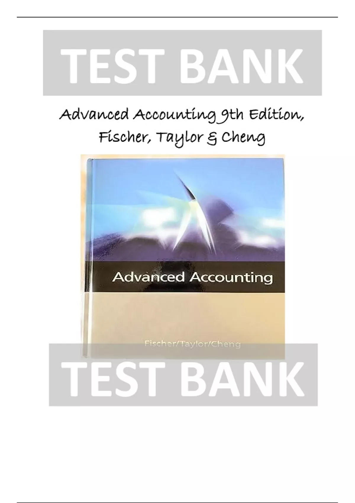 Test Bank For Advanced Accounting 9th Edition, Fischer, Taylor & Cheng ...