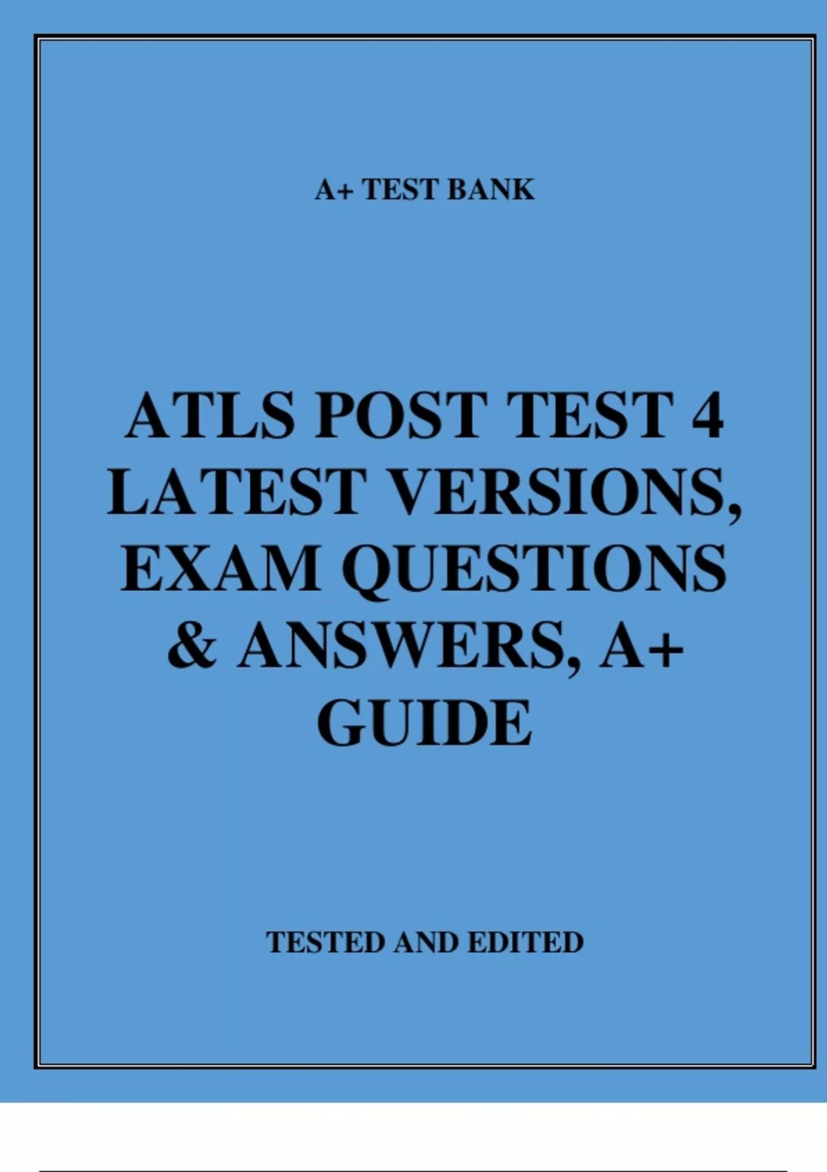 ATLS POST TEST 4 LATEST VERSIONS EXAM QUESTIONS ANSWERS A GUIDE