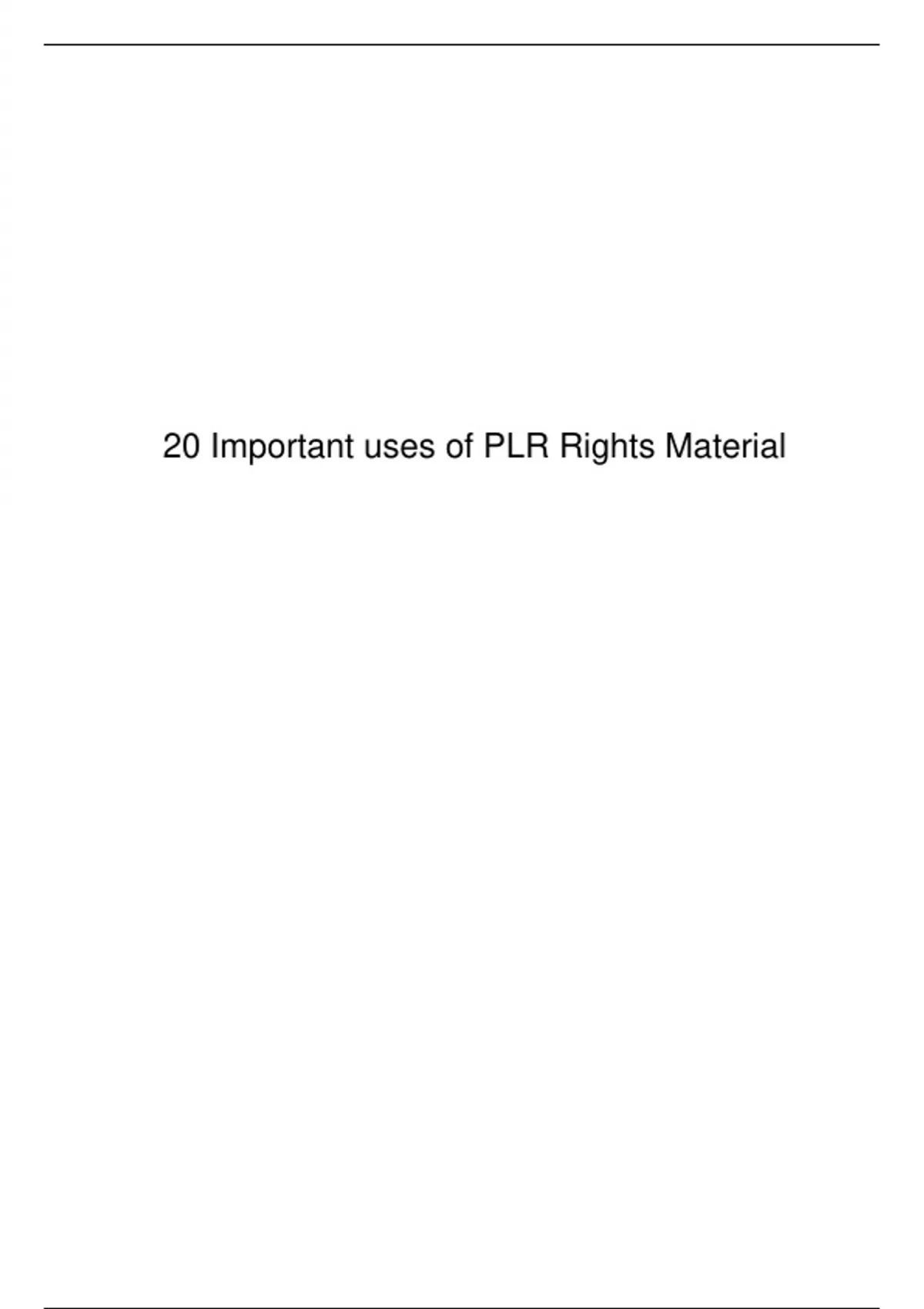 Summary 20 Important Uses of PLR Rights Material - INTERNATIONAL ...