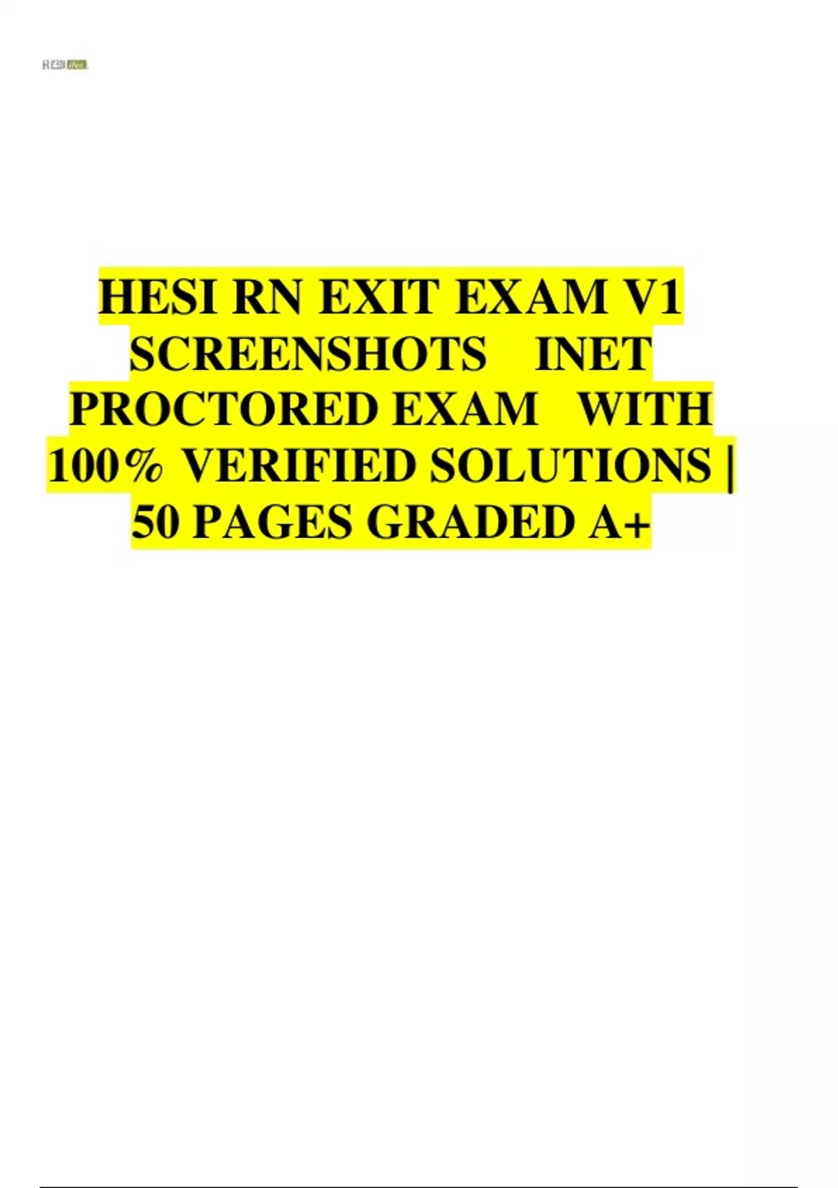 HESI RN EXIT EXAM V1 SCREENSHOTS INET PROCTORED EXAM WITH 100% VERIFIED SOLUTIONS | 50 PAGES ...