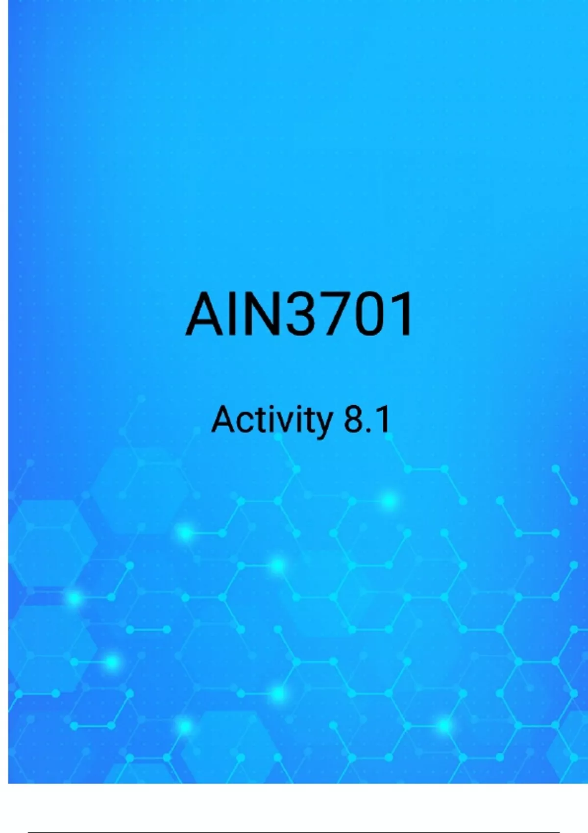AIN3701 ACTIVITY 8.1 SOLUTION STEP BY STEP - Automation and data ...