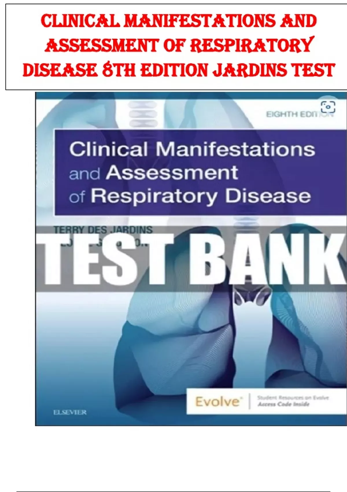 Test Bank for Clinical Manifestations and Assessment of Respiratory ...