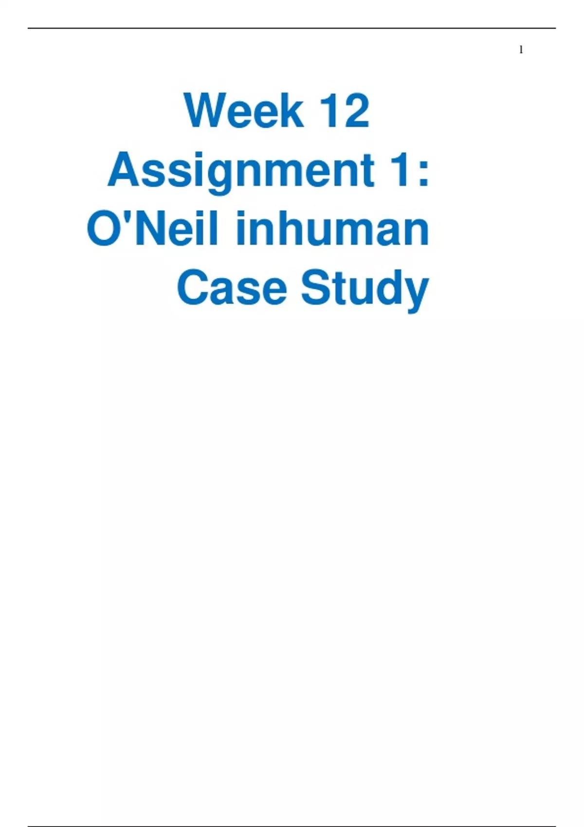 Week 12 Assignment 1: O'Neil inhuman Case Study 2 Week 12 Assignment 1: O'Neil inhuman Case ...