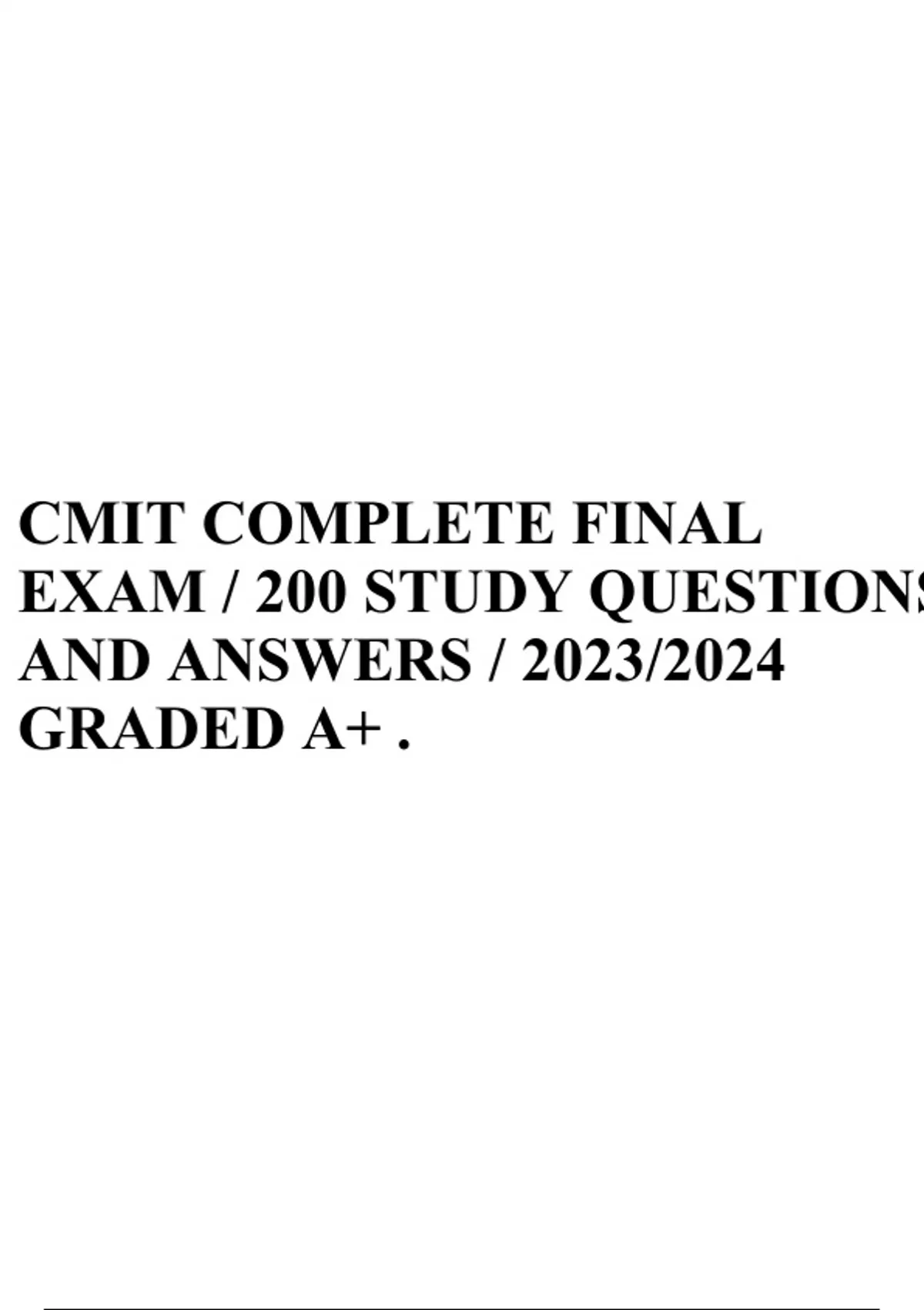 CMIT COMPLETE FINAL EXAM / 200 STUDY QUESTIONSAND ANSWERS / 2023/2024 ...