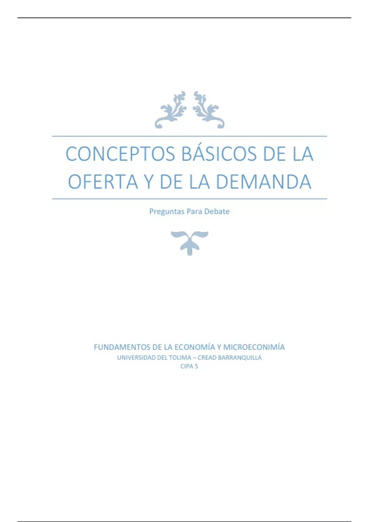 CONCEPTOS BÁSICOS DE LA OFERTA Y DE LA DEMANDA - Microeconomía - Stuvia US