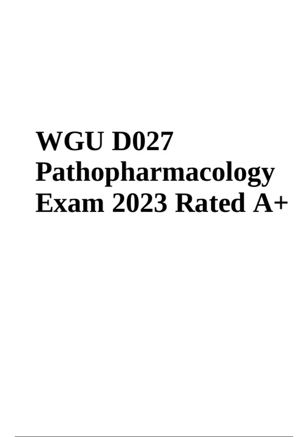 WGU D027 Pathopharmacology Exam 2023 - WGU D027 (D027) - Stuvia US