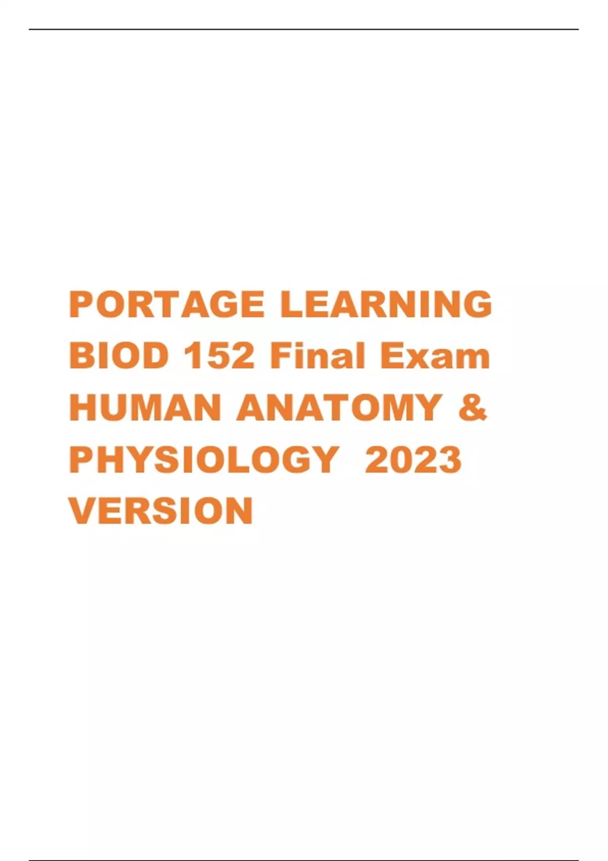 PORTAGE LEARNING BIOD 152 Final Exam HUMAN ANATOMY & PHYSIOLOGY 2023 ...