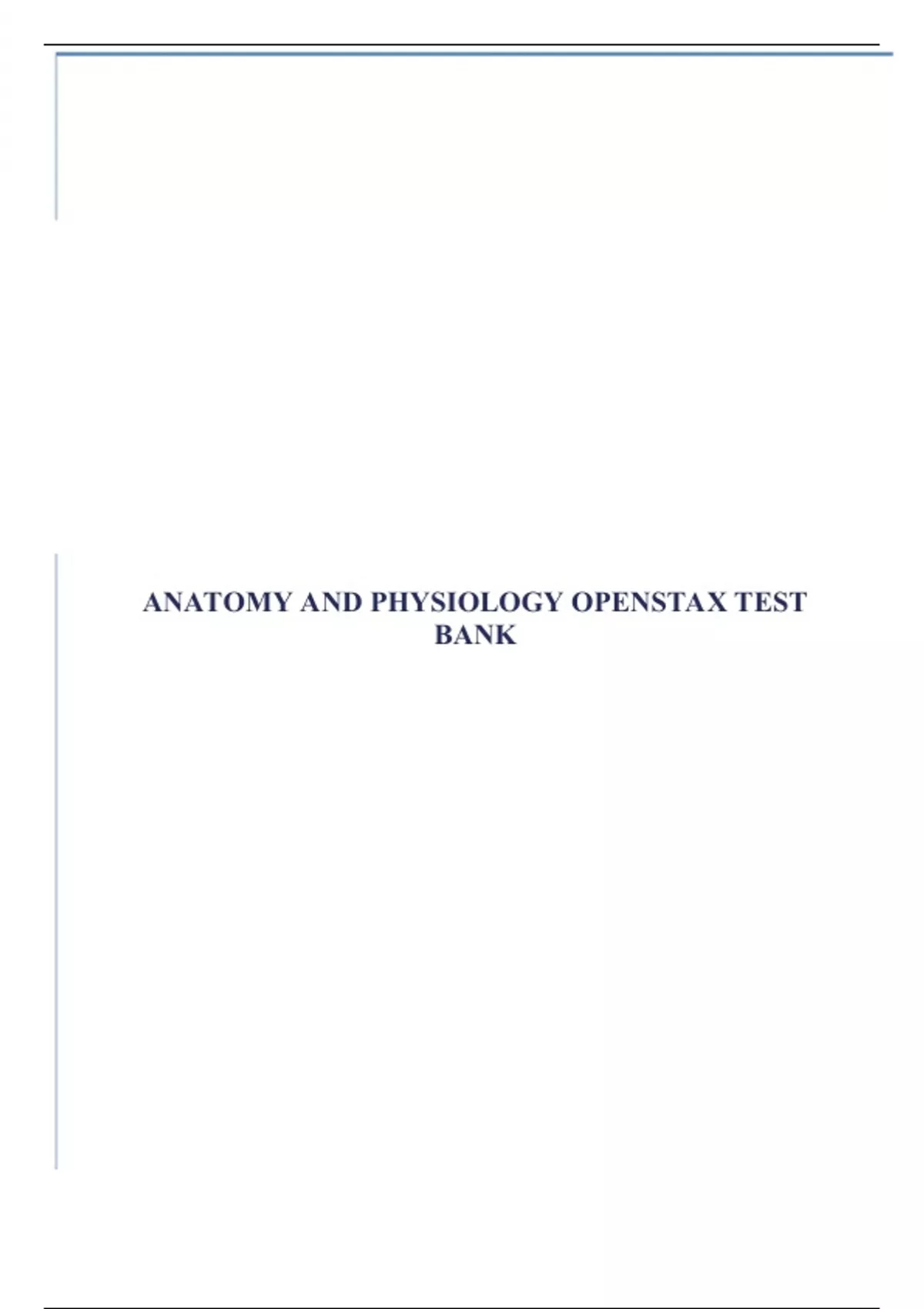 ANATOMY AND PHYSIOLOGY OPENSTAX TEST BANK - ANATOMY AND PHYSIOLOGY ...