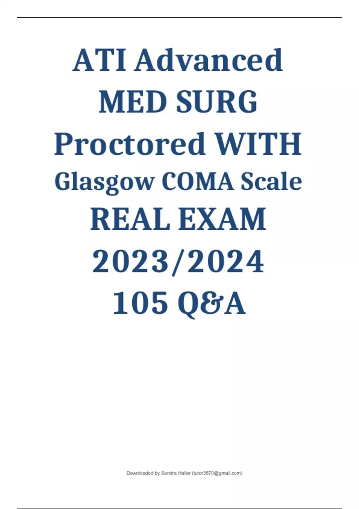 ATI Advanced MED SURG Proctored WITH Glasgow COMA Scale REAL EXAM 2023/ ...