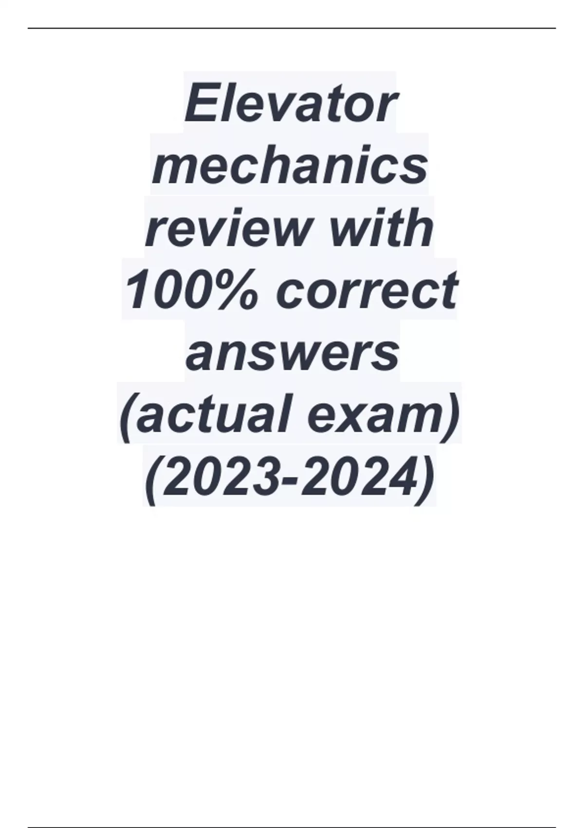 Elevator mechanics review with 100% correct answers (actual exam) (2023 ...