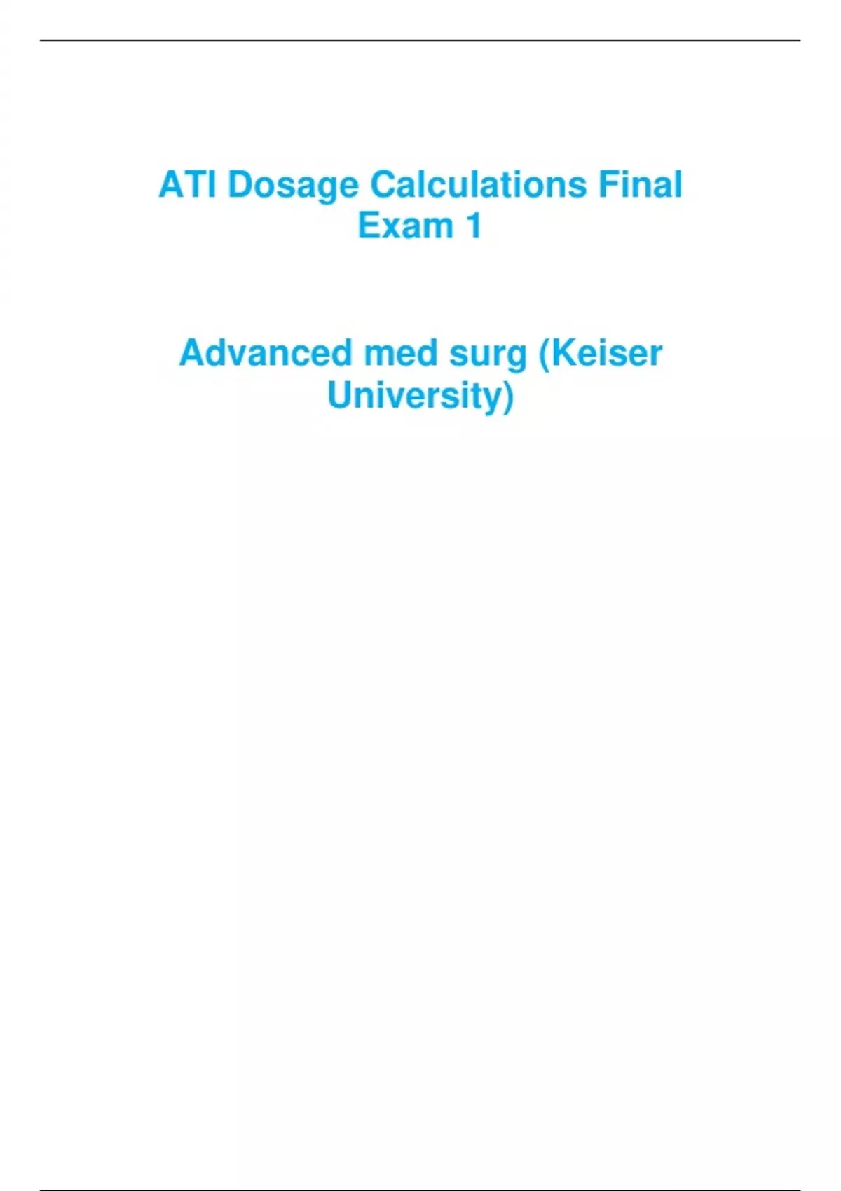 ATI Dosage Calculations Final Exam 1 Advanced med surg (Keiser ...