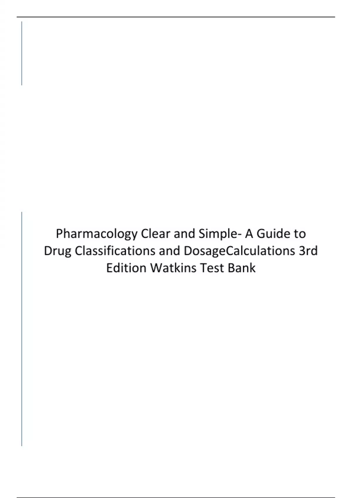 Test Bank - Pharmacology Clear and Simple: A Guide to Drug ...