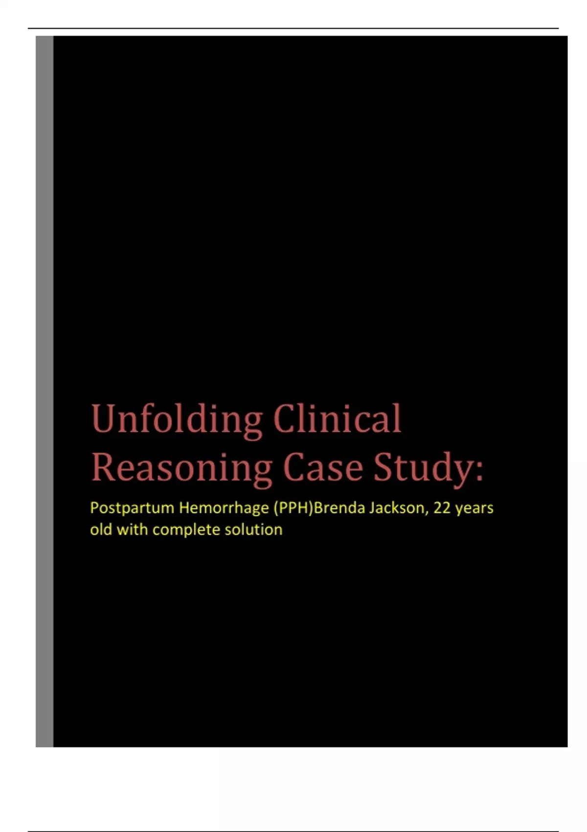 Unfolding Clinical Reasoning Case Study:Postpartum Hemorrhage (PPH ...
