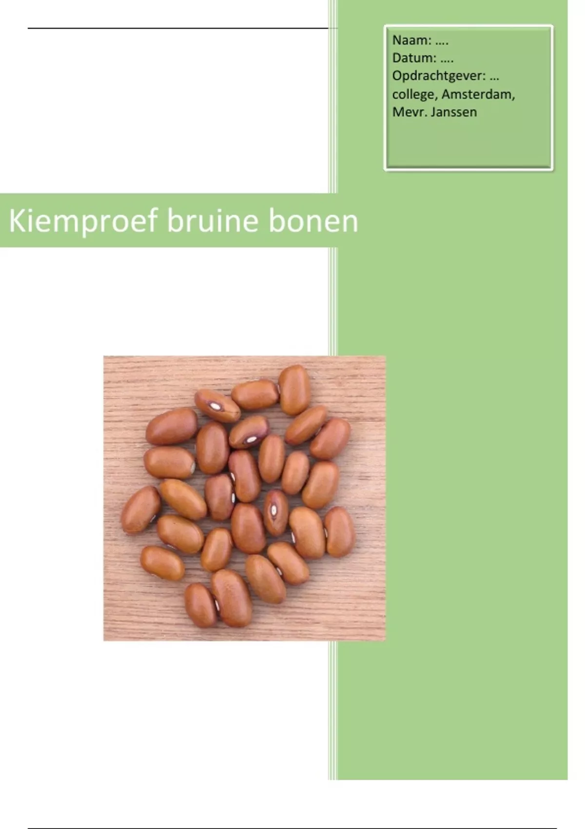 Verslag voor biologie over kiemproef bruine bonen - Stuvia NL