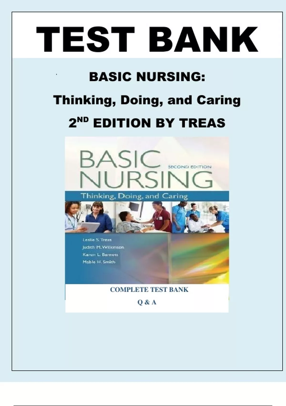 TEST BANK FOR BASIC NURSING- THINKING, DOING, AND CARING 2ND AND 3RD ...