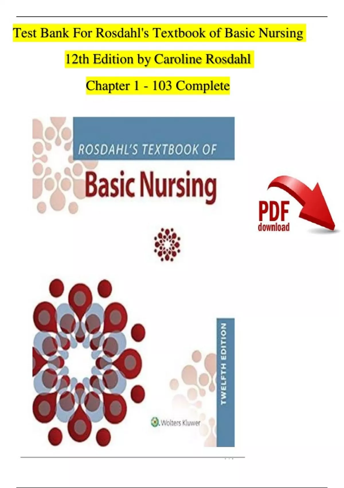 Rosdahl's Textbook of Basic Nursing, 12th Edition TEST BANK by Caroline ...