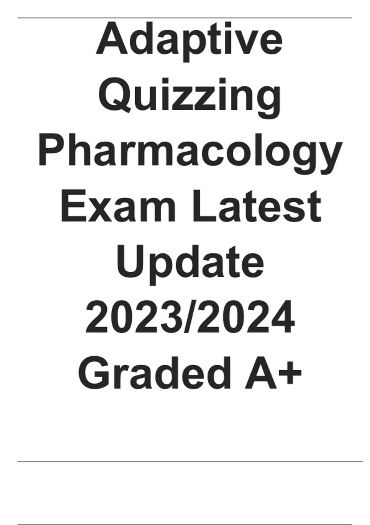 Adaptive Quizzing Pharmacology Exam Latest Update 2023/2024 Graded A+ ...
