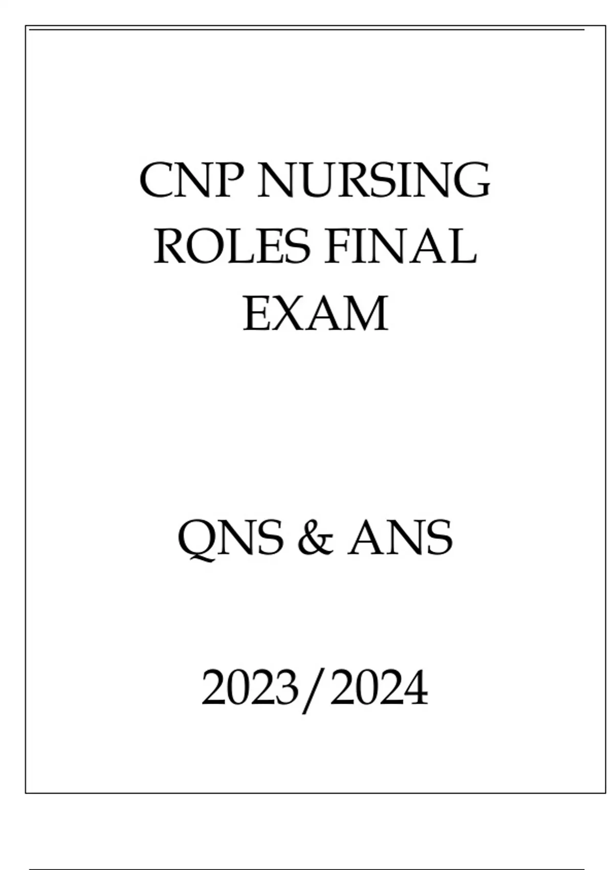 CNP NURSING ROLES FINAL EXAM QNS & ANS - NURSING PROGRAM - Stuvia US