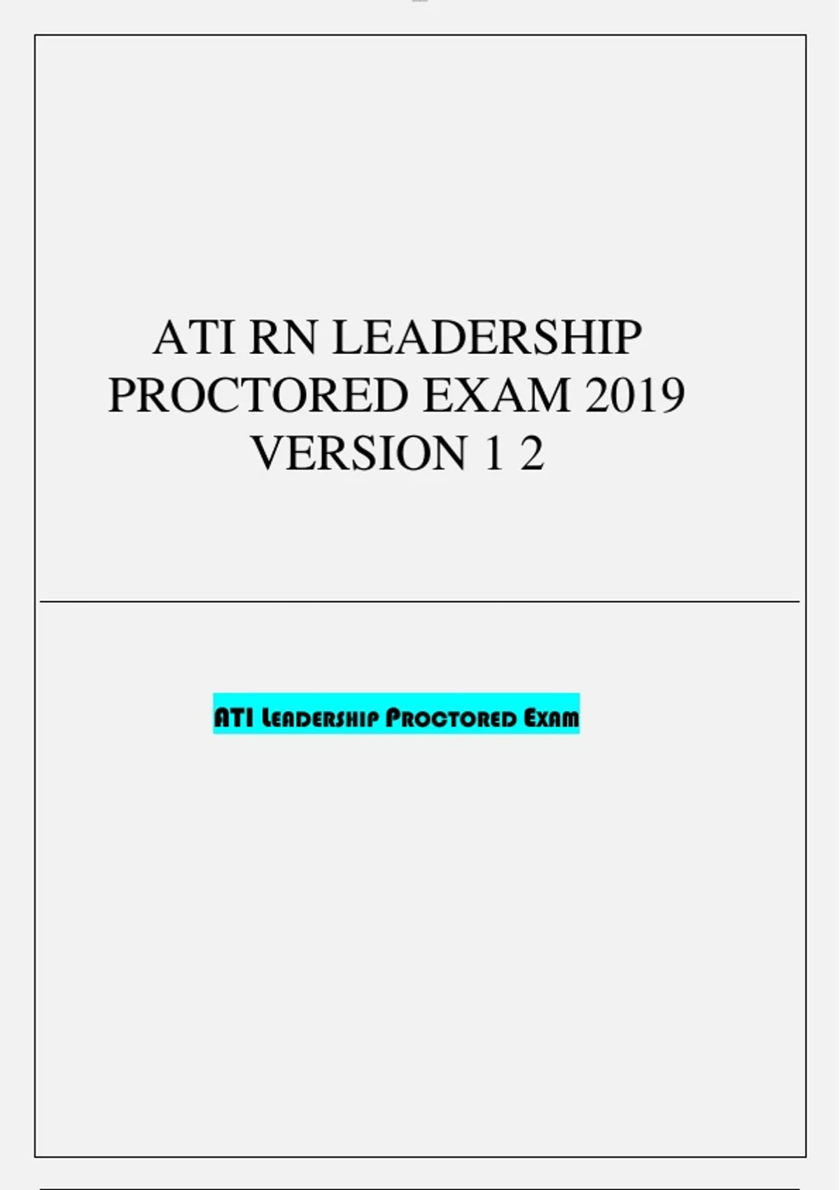 ATI RN LEADERSHIP PROCTORED EXAM 2019 VERSION 1 2 - RN- Nursing - Stuvia US