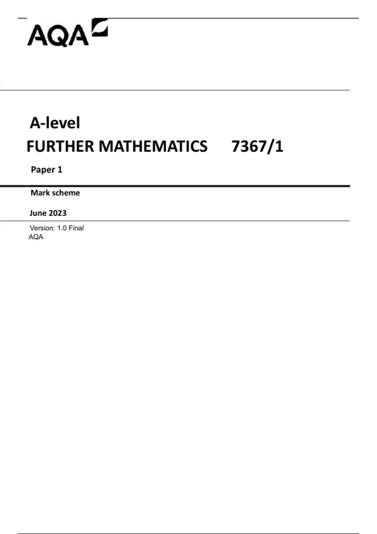 AQA A-level FURTHER MATHEMATICS 7367/1 Paper 1 Mark scheme June 2023 Version: 1.0 Final - A ...