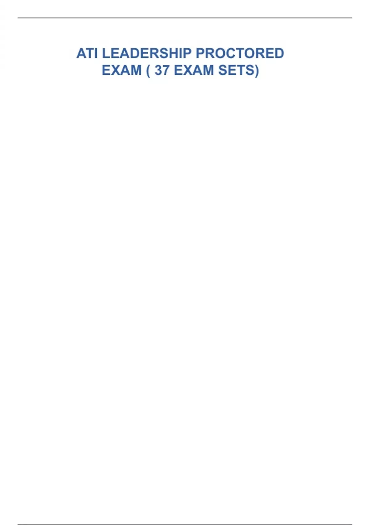 ATI (ati) ATI LEADERSHIP PROCTORED EXAM 37 LATEST VERSIONS 2800 ...