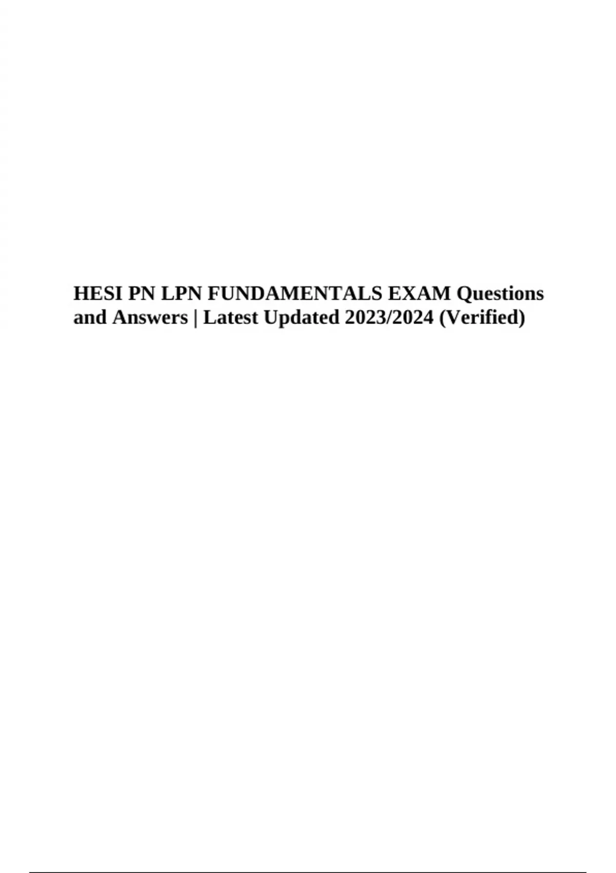 HESI PN LPN FUNDAMENTALS EXAM Questions and Answers Latest Updated 2024 ...