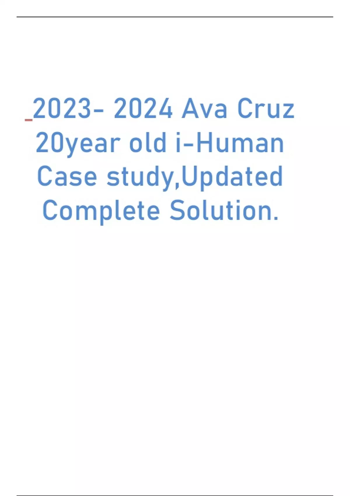 Ava Cruz 20year old i-Human Case study,Updated Complete Solution - I-Human Case study, - Stuvia US