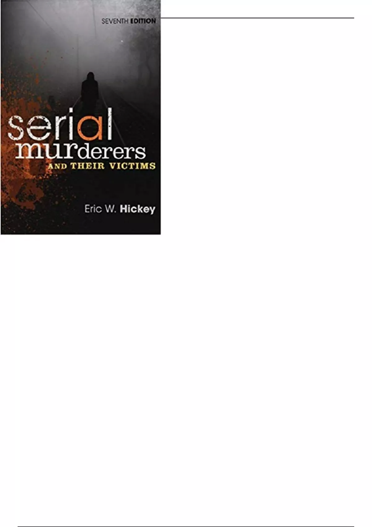 Serial Murderers and Their Victims 7th Edition by Eric W. Hickey - Test ...
