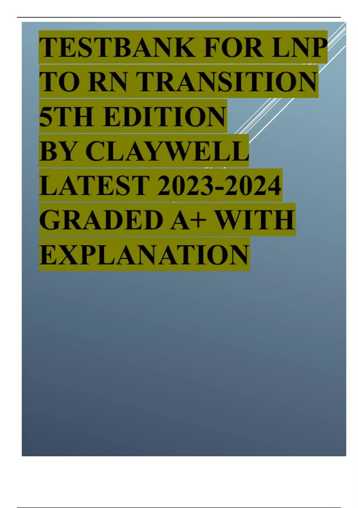 TEST BANK FOR LNP TO RN TRANSITION 5TH EDITION BY CLAYWELL LATEST ...