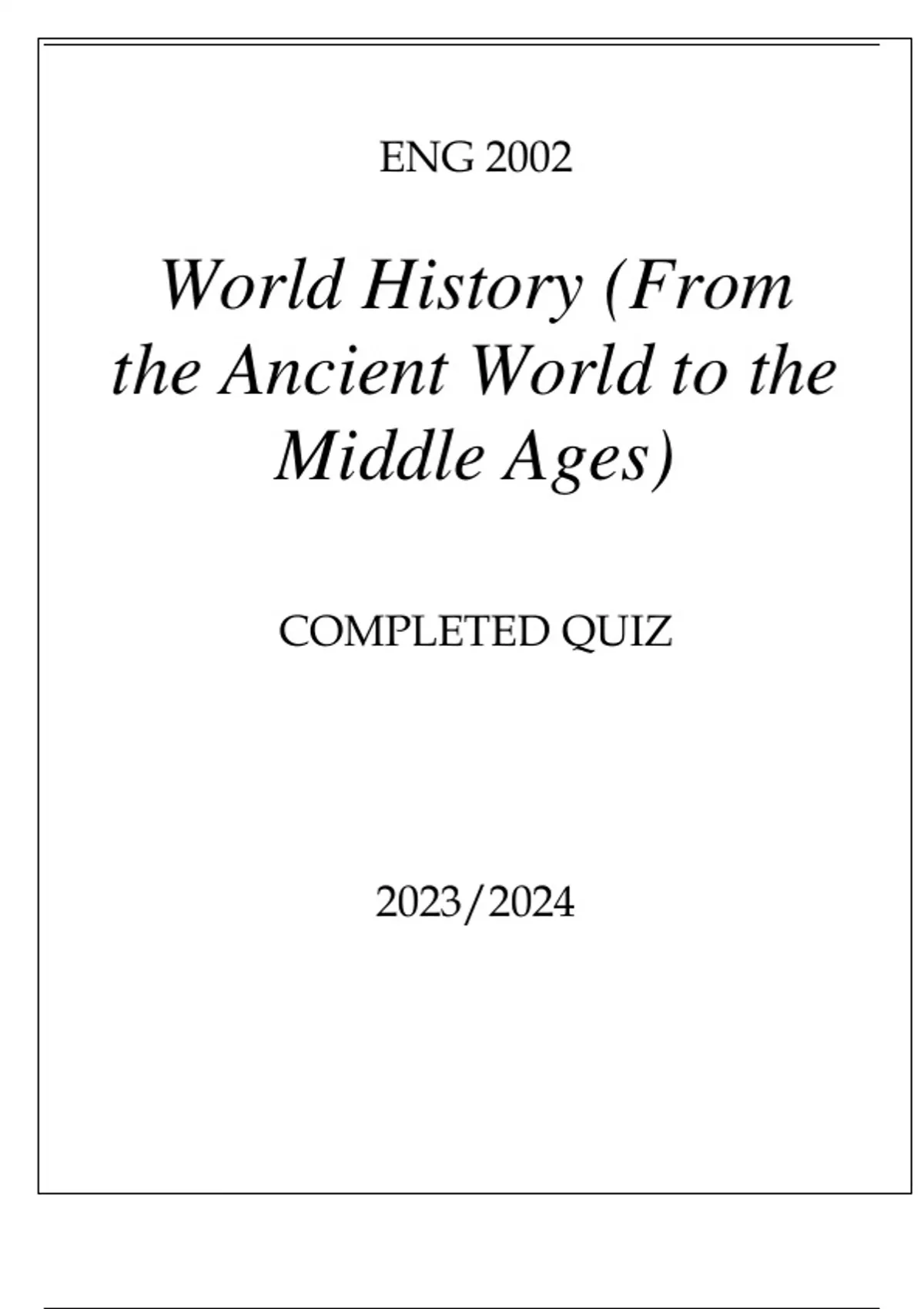 ENG 2002 WORLD HISTORY ANCIENT WORLD TO MIDDLE AGES COMPLETED QUIZ ...