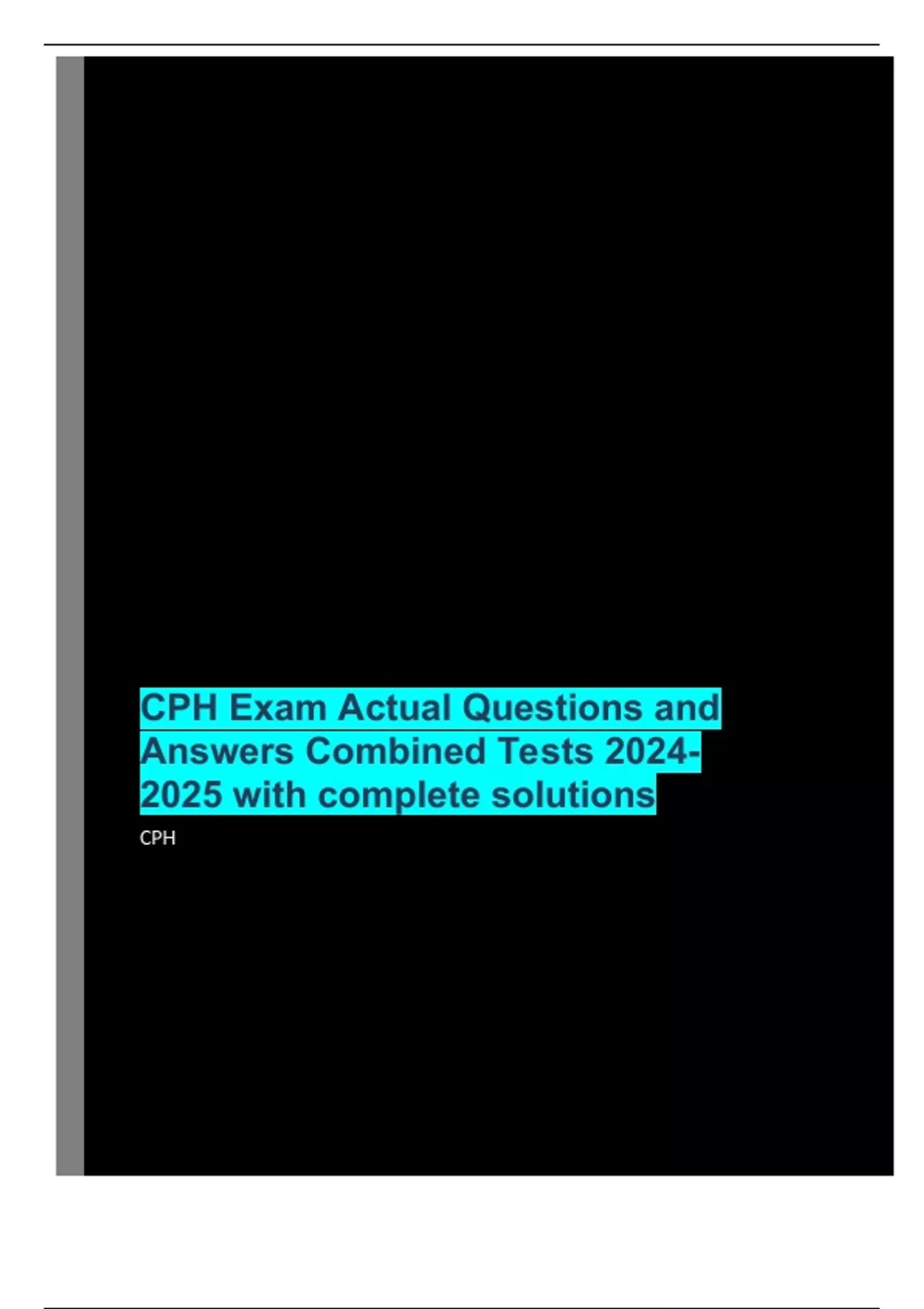 CPH Exam Actual Questions and Answers Combined Tests with complete ...