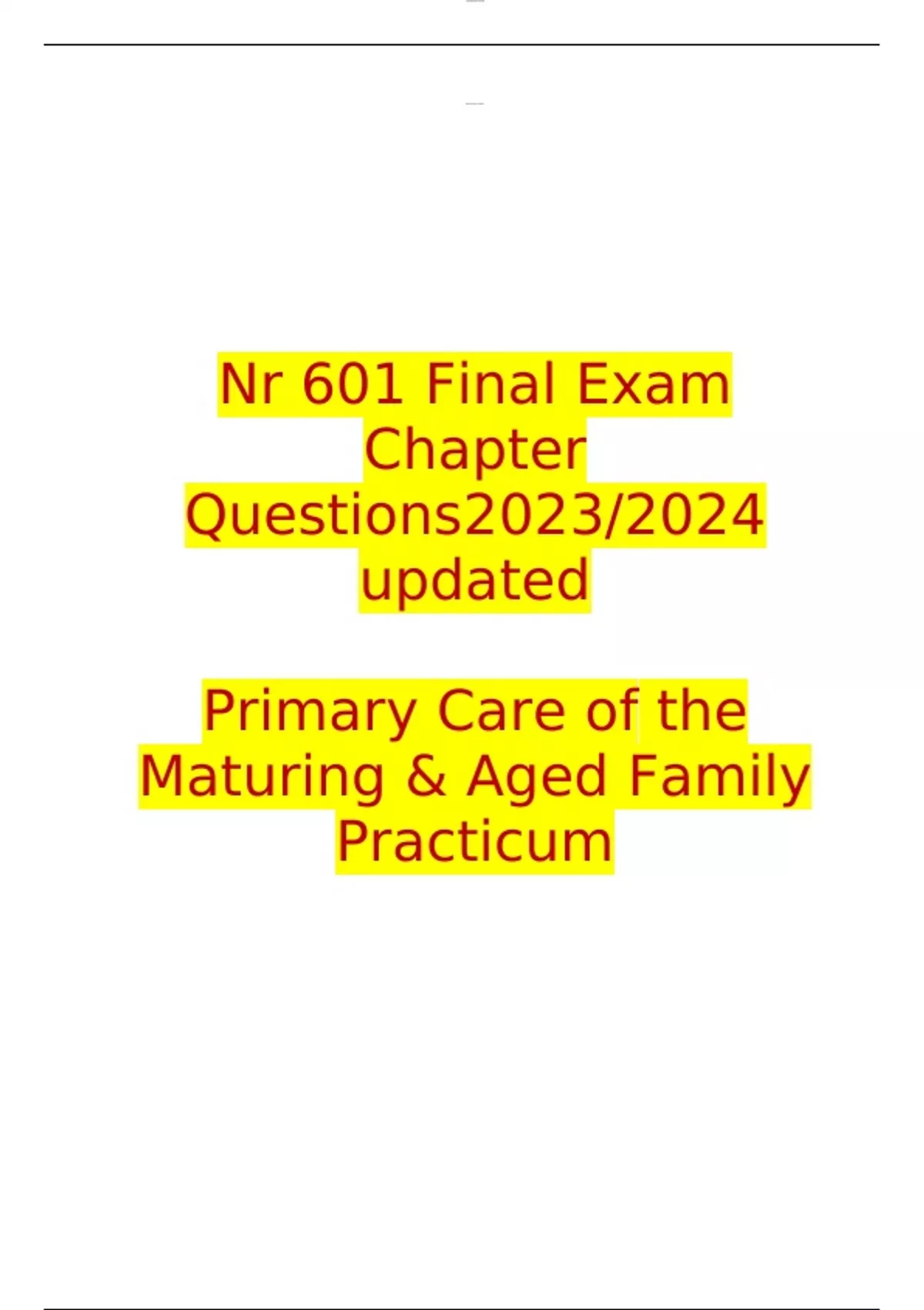 Nr 601 Final Exam Chapter Questions2023/2024 updated Primary Care of the Maturing & Aged Family ...