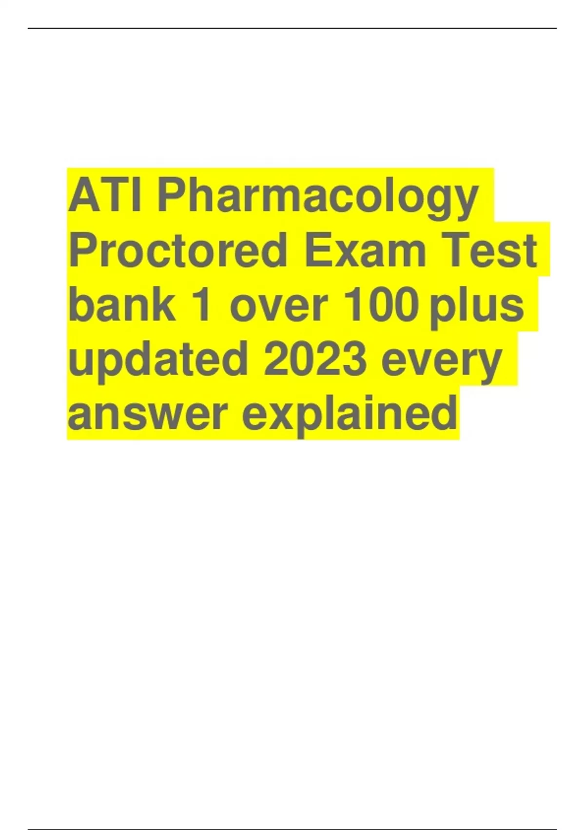 ATI Pharmacology Proctored Exam Test bank 1 over 100 plus updated 2023 ...