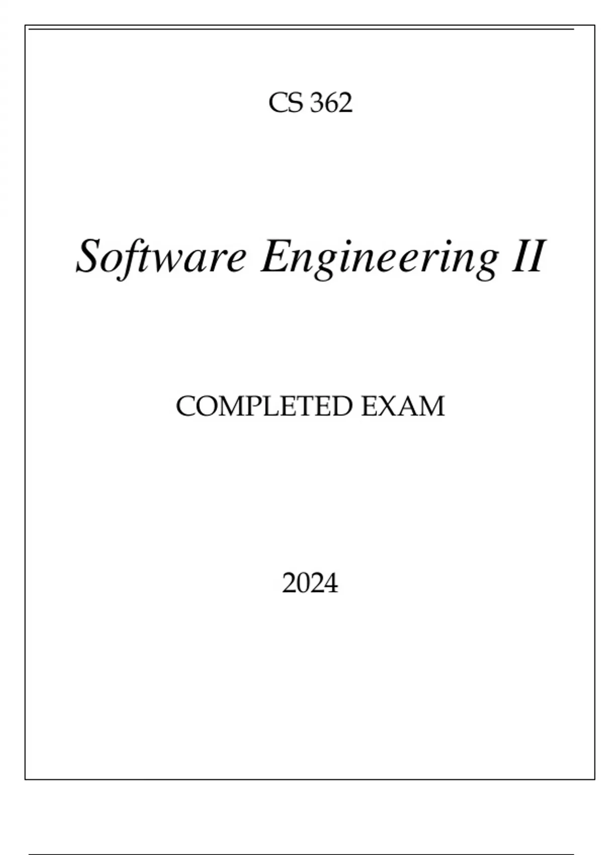 CS 362 SOFTWARE ENGINEERING II COMPLETED EXAM 2024 - Computer Science - Stuvia US