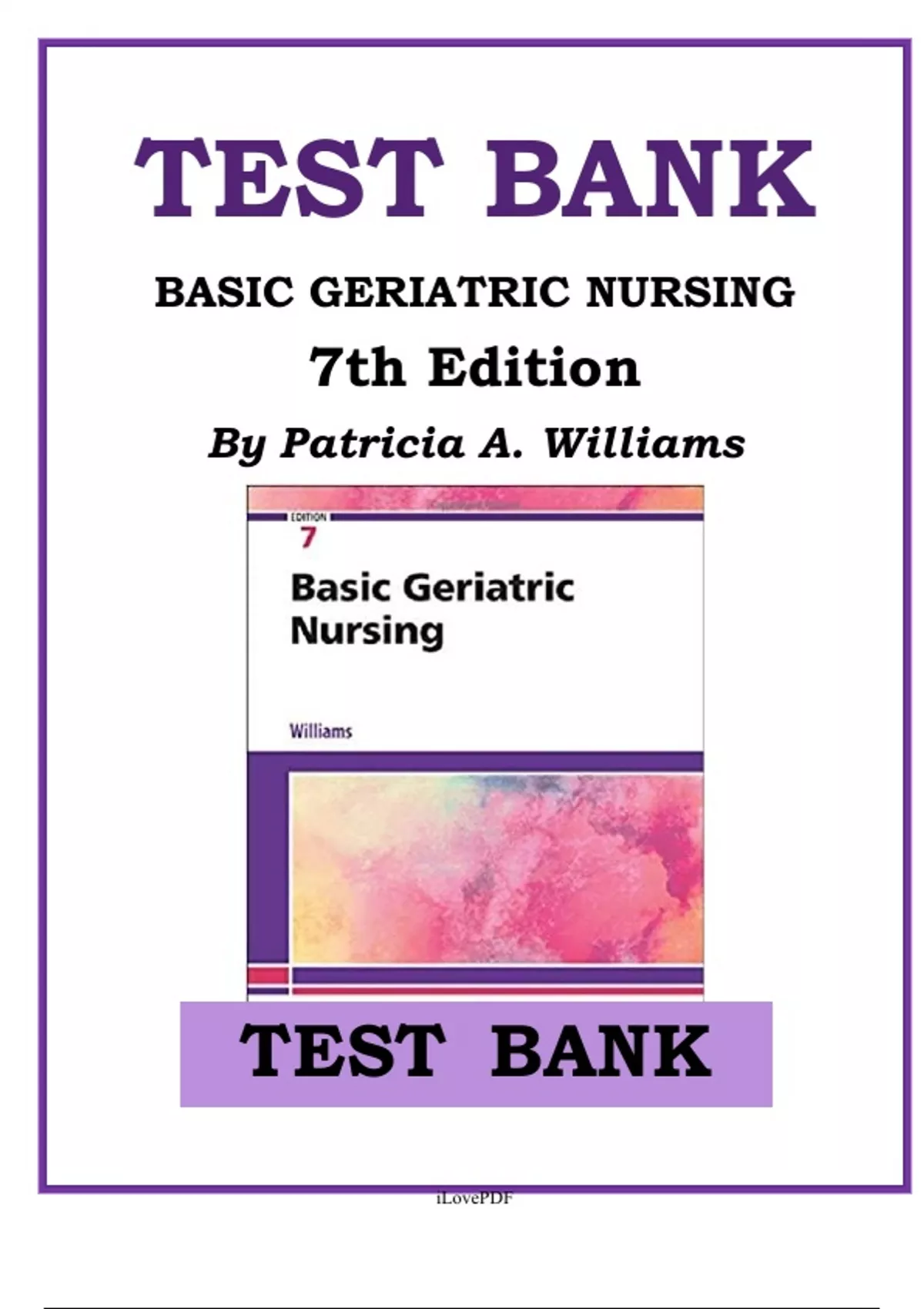 Test Bank Basic Geriatric Nursing 7th Edition by Patricia A. Williams ...
