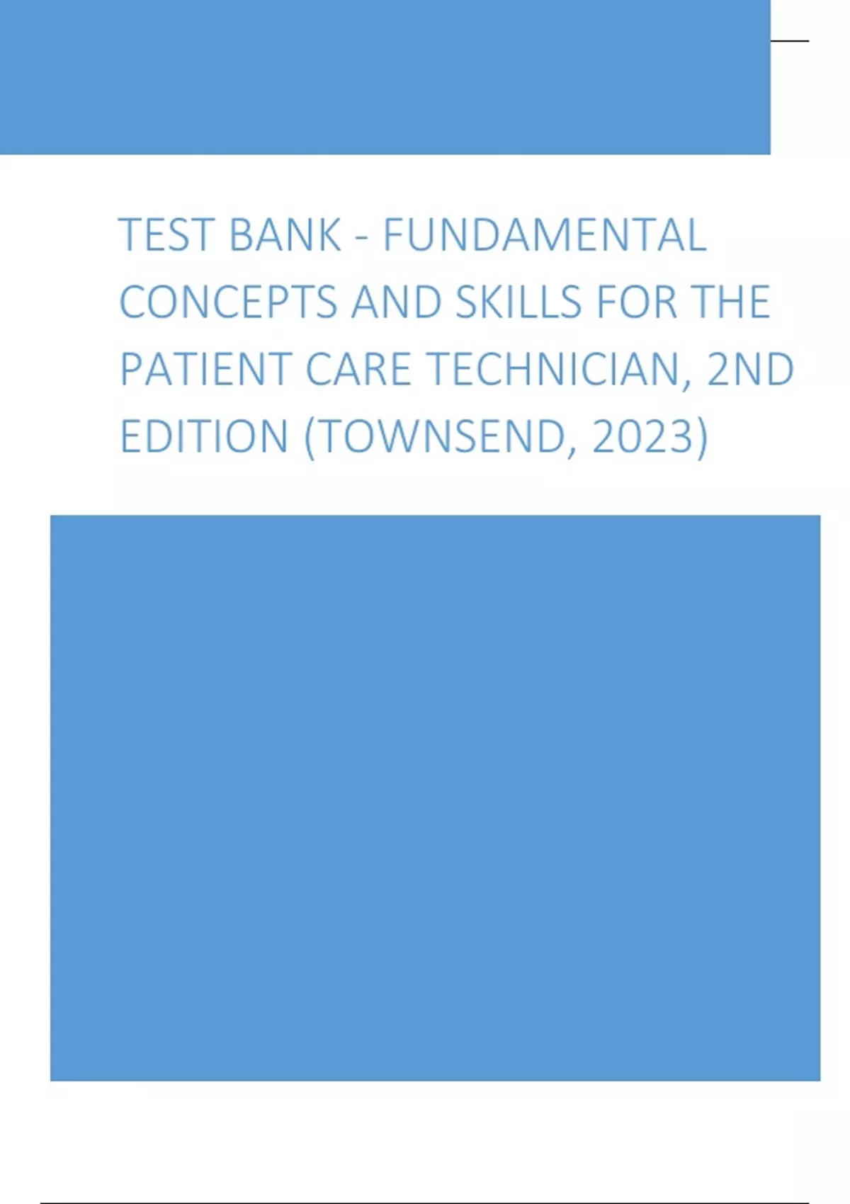 Test Bank - Fundamental Concepts and Skills for the Patient Care ...