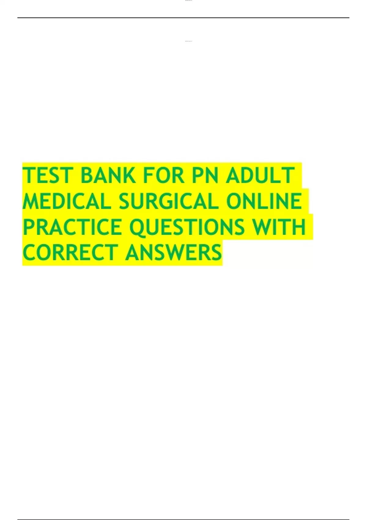TEST BANK FOR PN ADULT MEDICAL SURGICAL ONLINE PRACTICE QUESTIONS WITH ...
