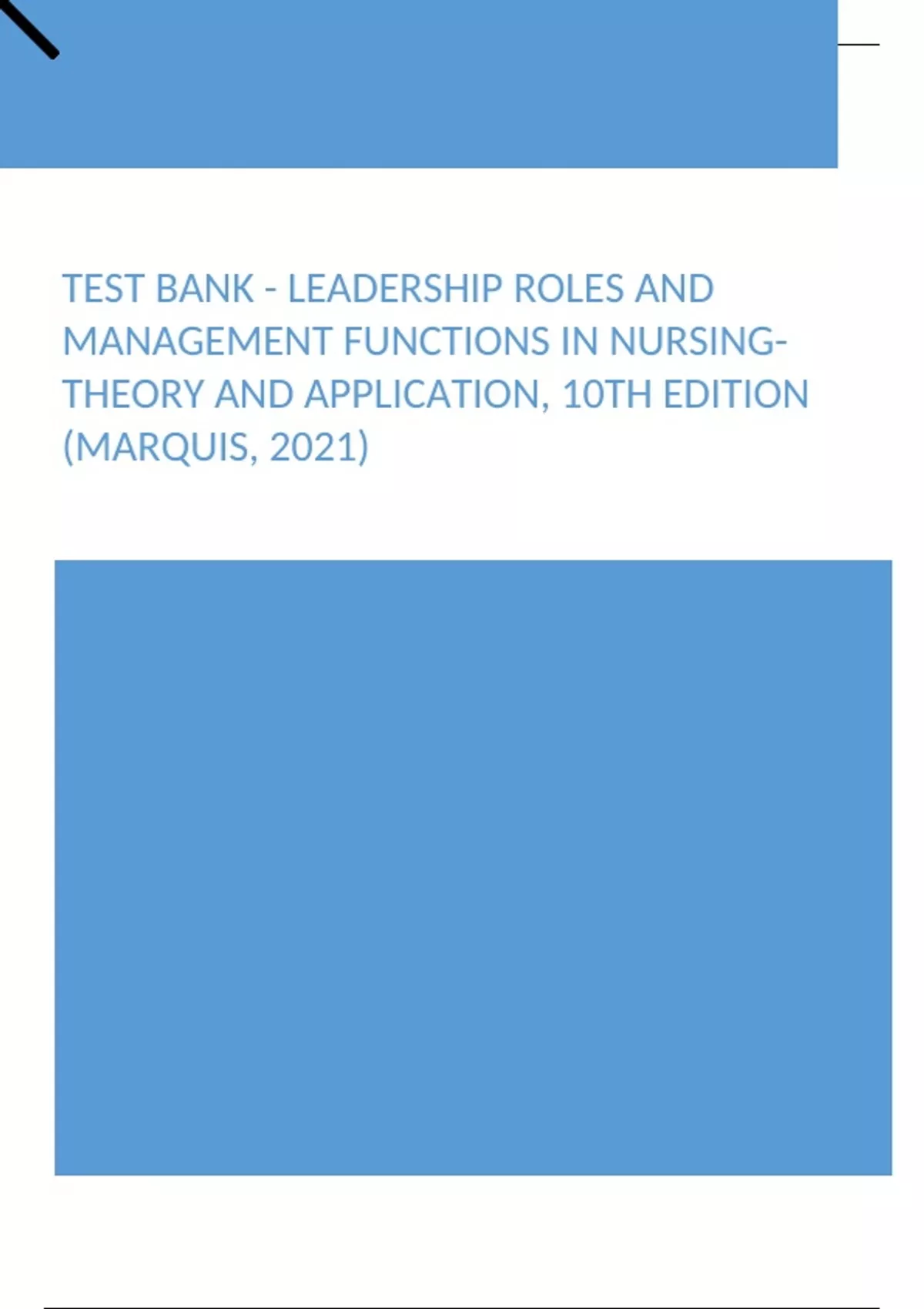 Test Bank - Leadership Roles and Management Functions in Nursing-Theory ...