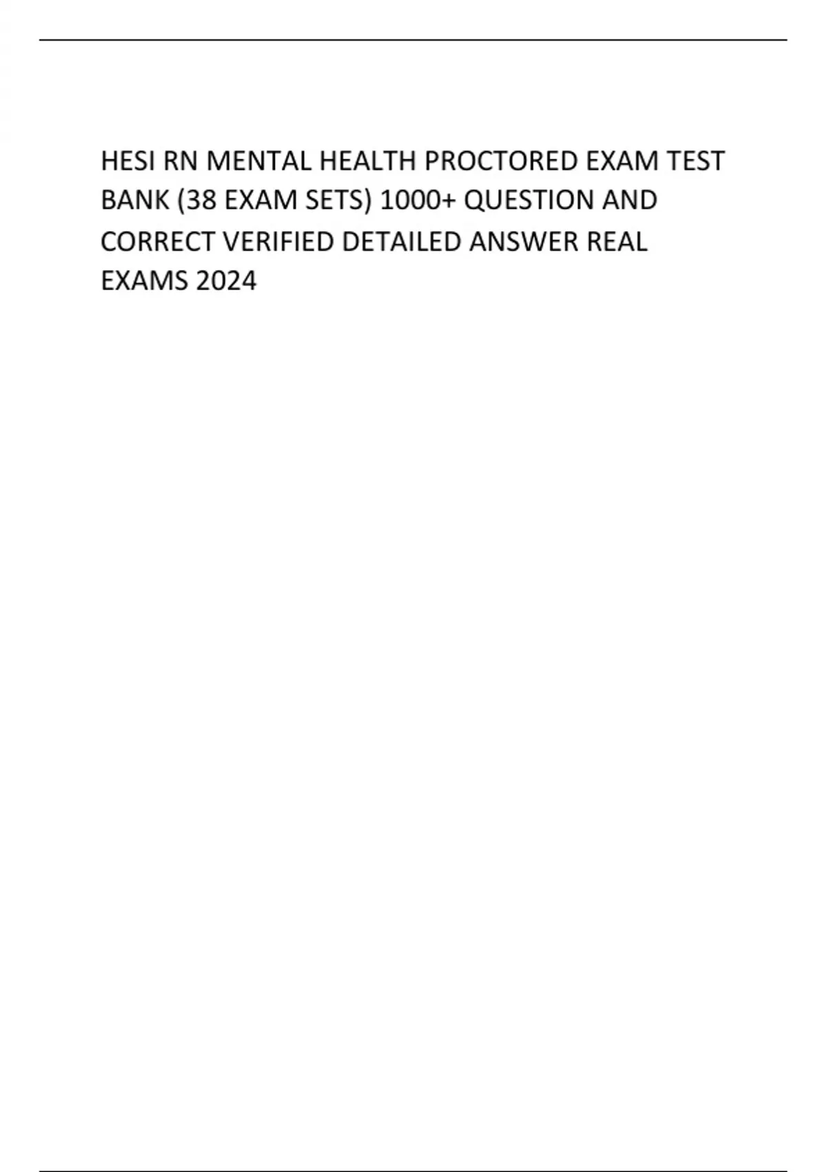 HESI RN MENTAL HEALTH PROCTORED EXAM TEST BANK (38 EXAM SETS) 1000 ...