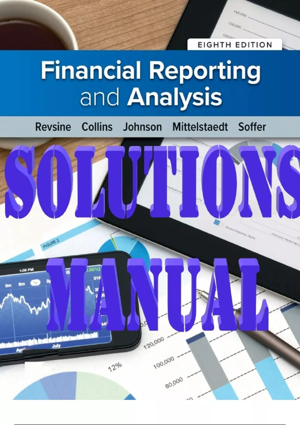 SOLUTIONS MANAUAL for Financial Reporting and Analysis, 8th Edition. By ...