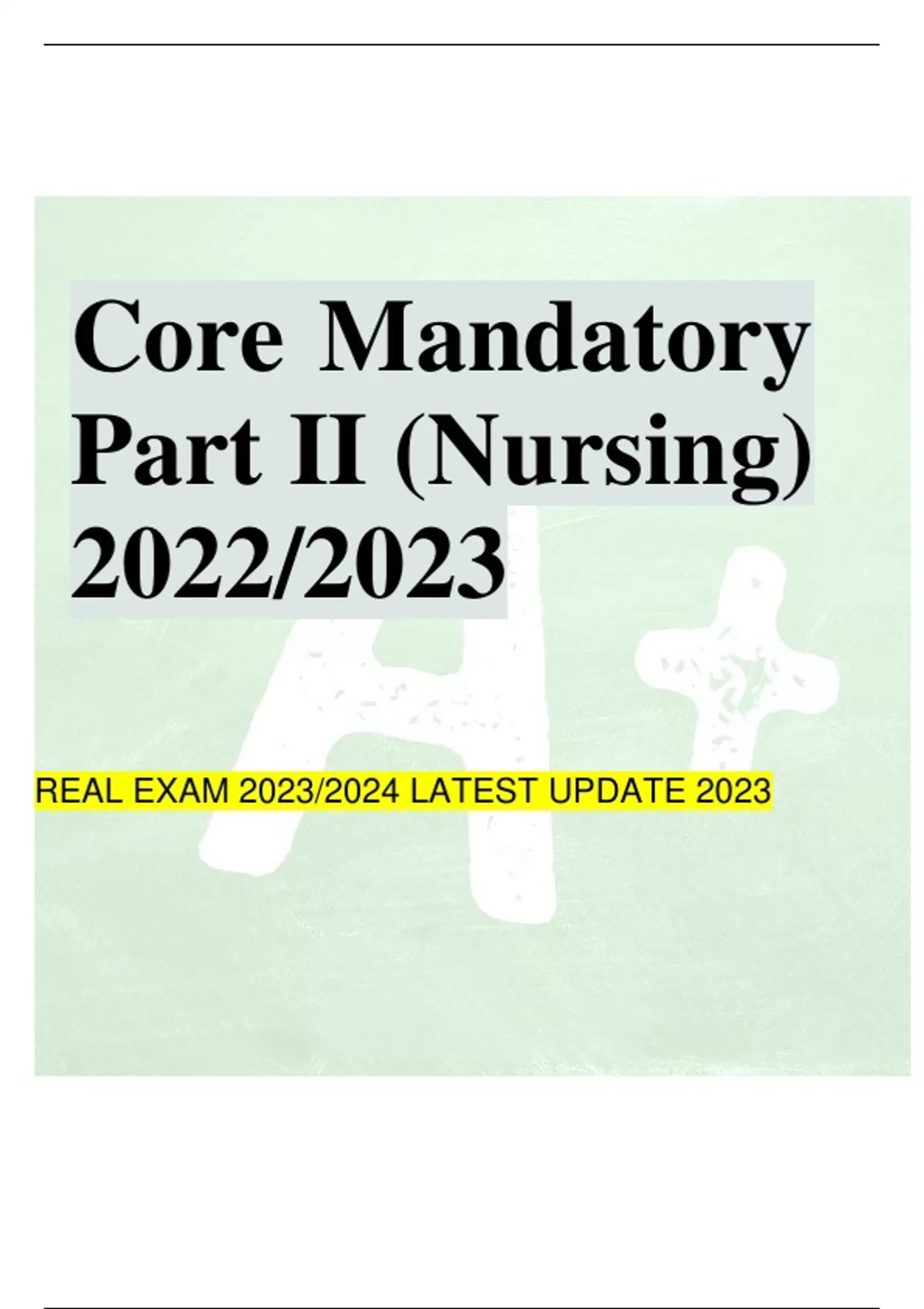 Core Mandatory Part II (Nursing) 2022/2023 REAL EXAM 2023/2024 LATEST ...