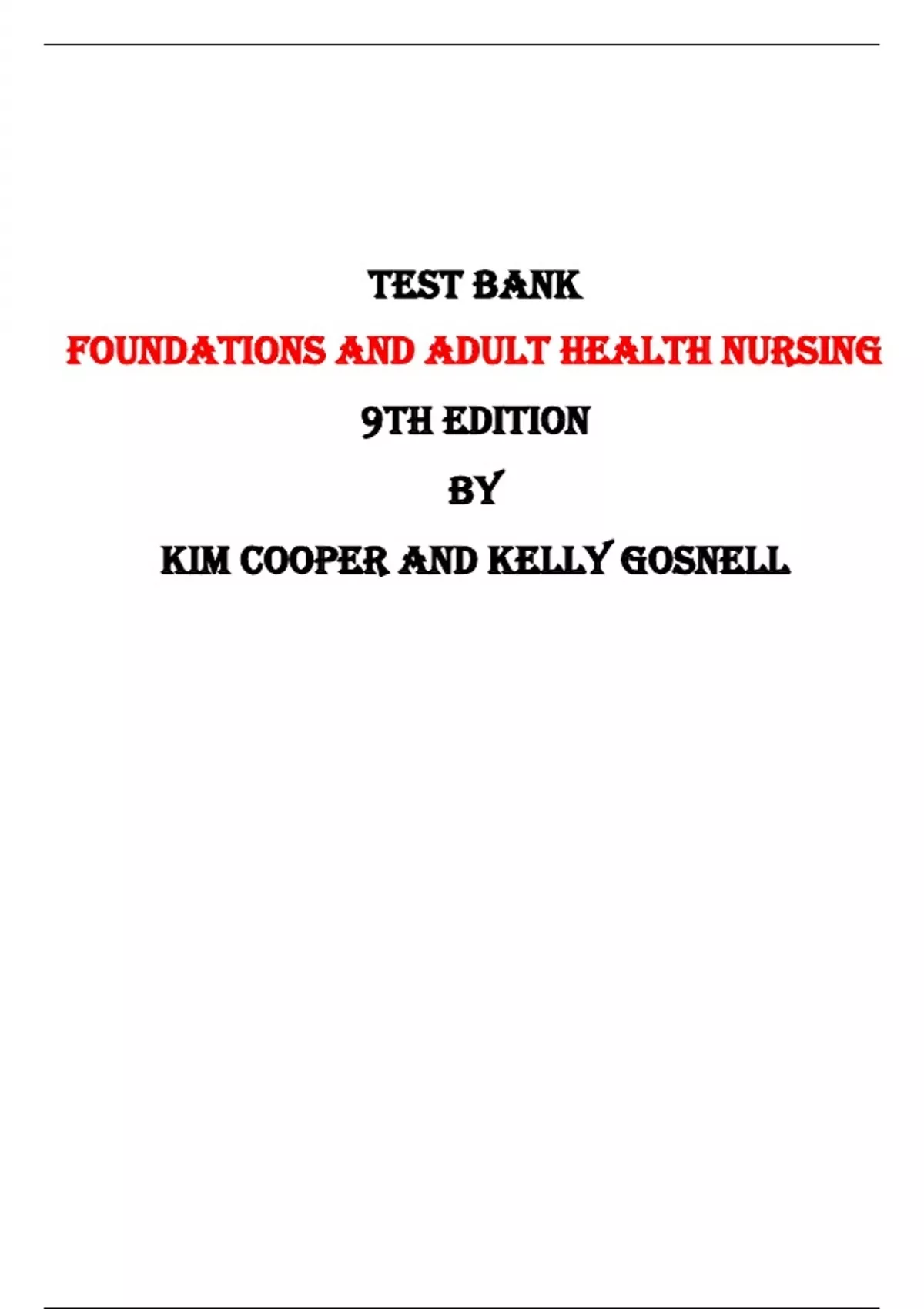 Test Bank for Foundations and Adult Health Nursing 9th Edition by Kim ...