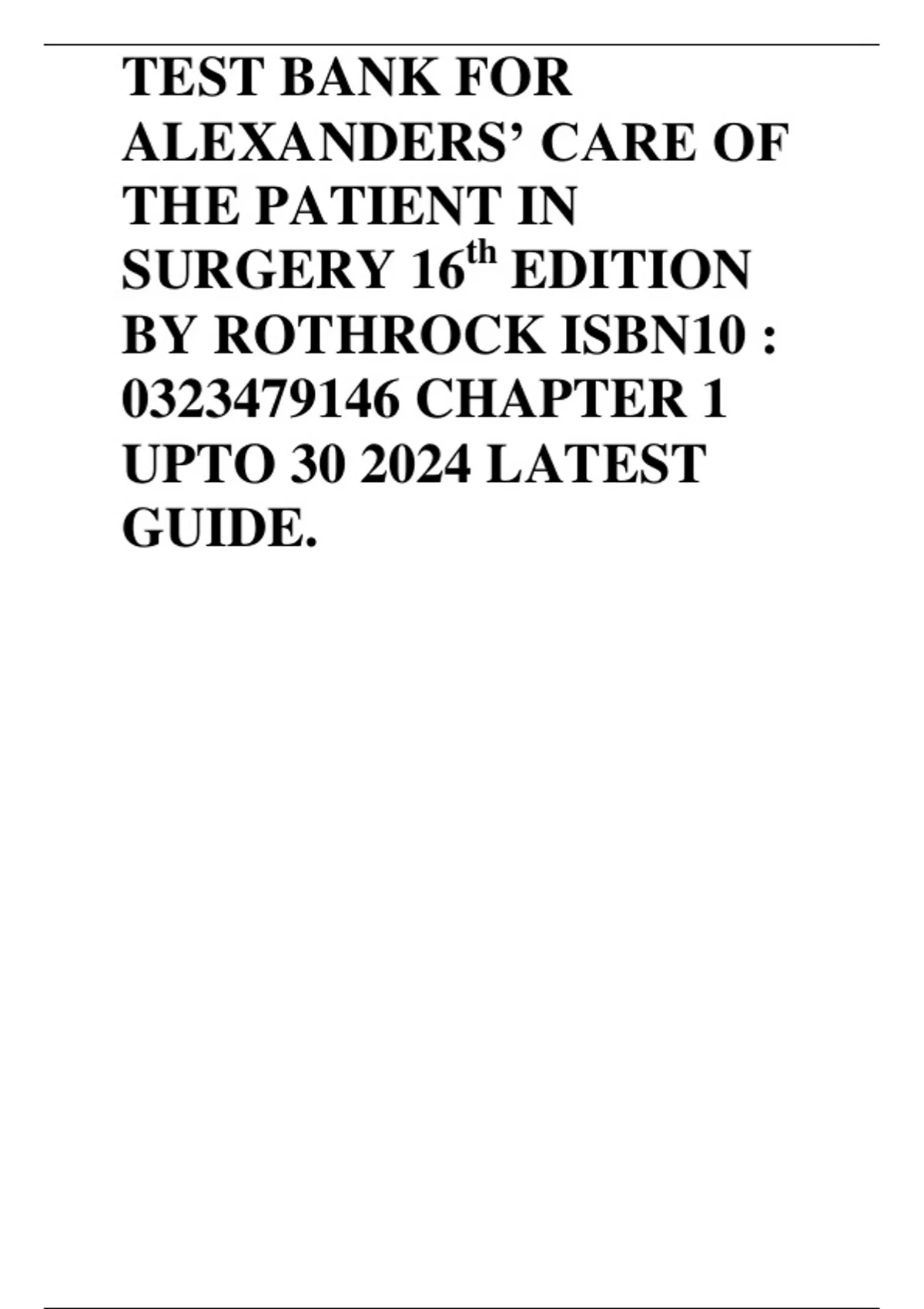 TEST BANK FOR ALEXANDERS’ CARE OF THE PATIENT IN SURGERY 16th EDITION ...