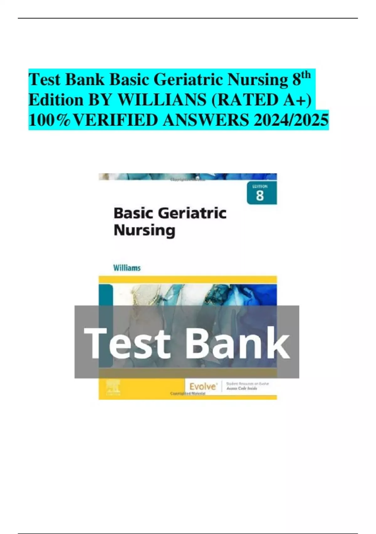 BEST ANSWERS Test Bank Basic Geriatric Nursing 8 th Edition BY WILLIANS ...
