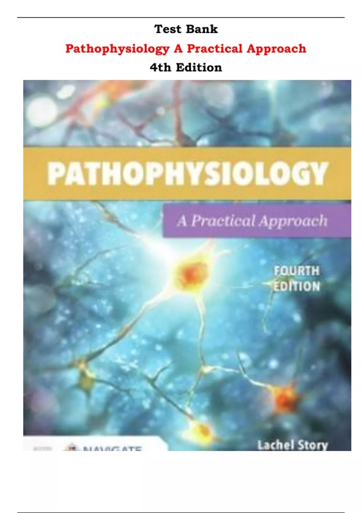 Pathophysiology A Practical Approach 4th Edition Test Bank By Lachel ...